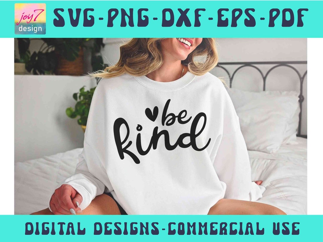 Be Kind SVG PNG PDF Kindness Svg Kind Quote Svg - Etsy