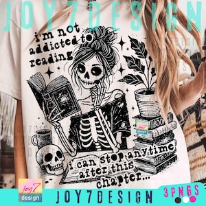 Im Not Addicted to Reading PNG Retro Skeleton Bookish Design Book Quote ...
