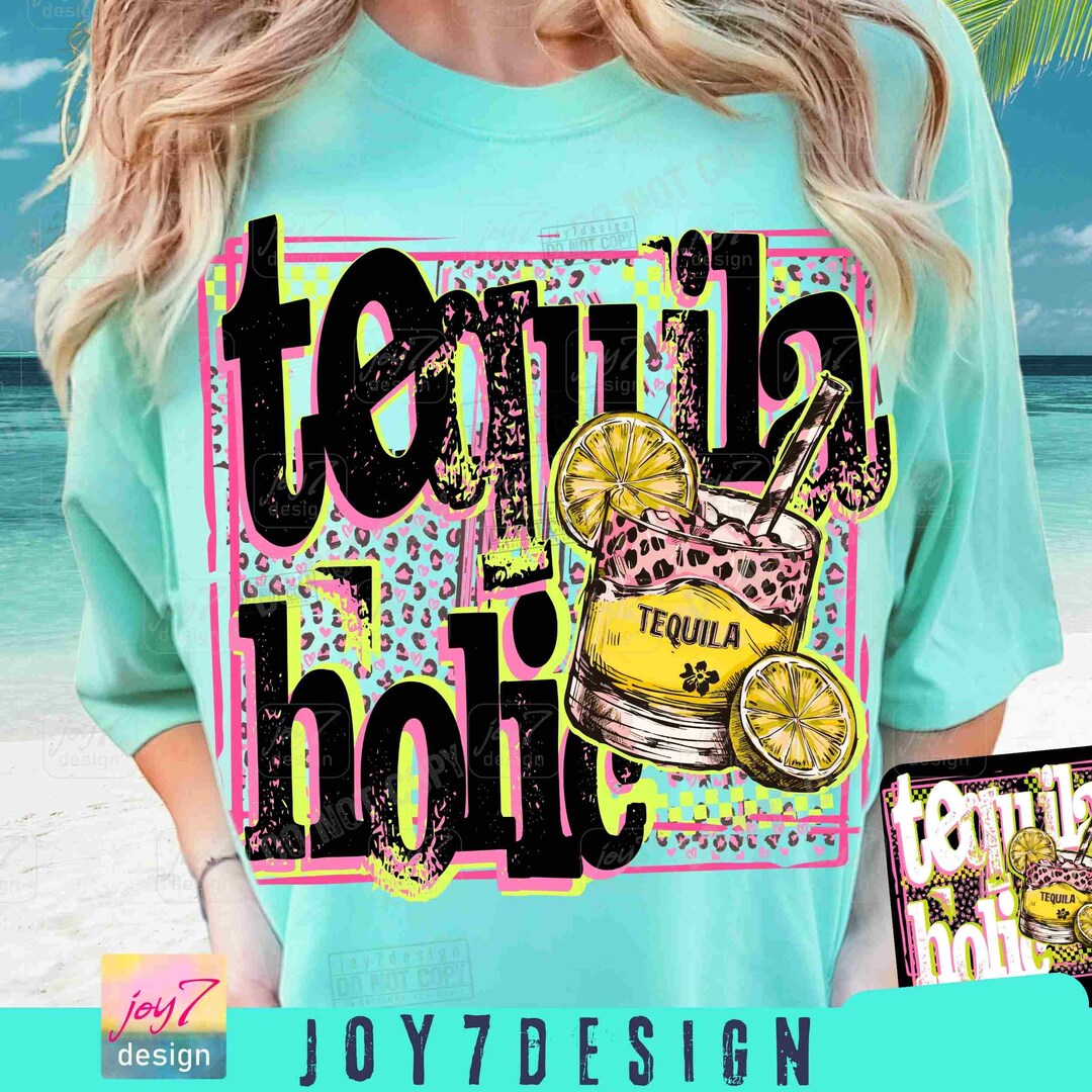 Tequila Holic Funny Tequila PNG Summer Tequila Shirt Png Retro Summer ...