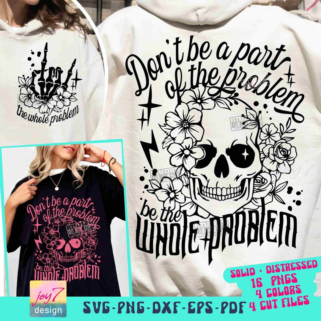 The Whole Problem Funny Sarcastic SVG PNG Funny Adult Humor Skeleton ...