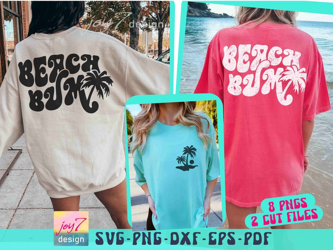 Beach Bum SVG PNG Beach Vibes Svg Beach Life Svg Beachy Svg Beach Shirt ...
