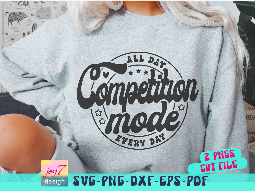 Competition Mode SVG PNG, Cheerleader Cut Files, Cheerleader Svg, Cheer ...
