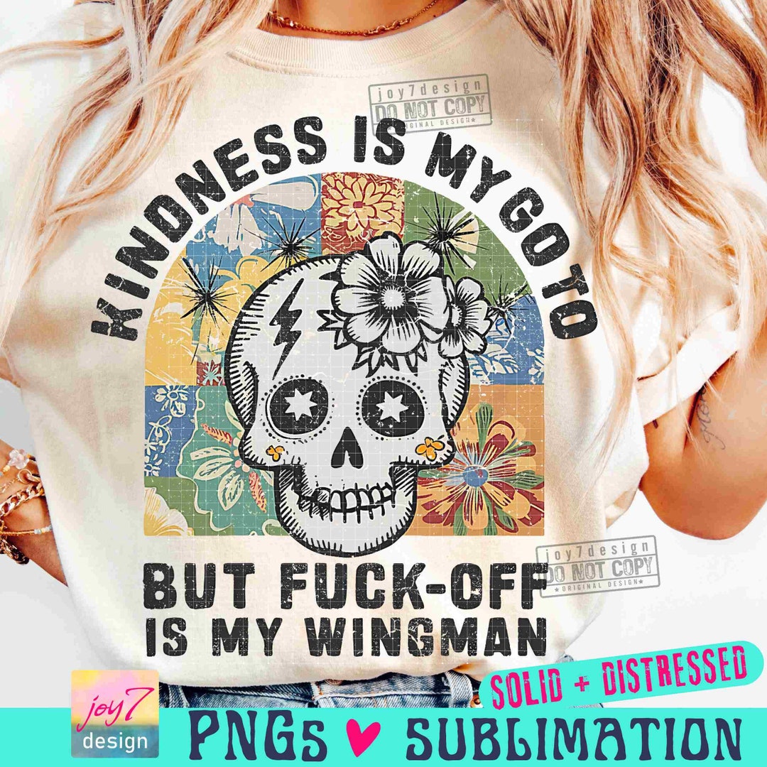 Kindness Sarcasm PNG Funny Adult Humor Png Snarky Skeleton Png Strong ...