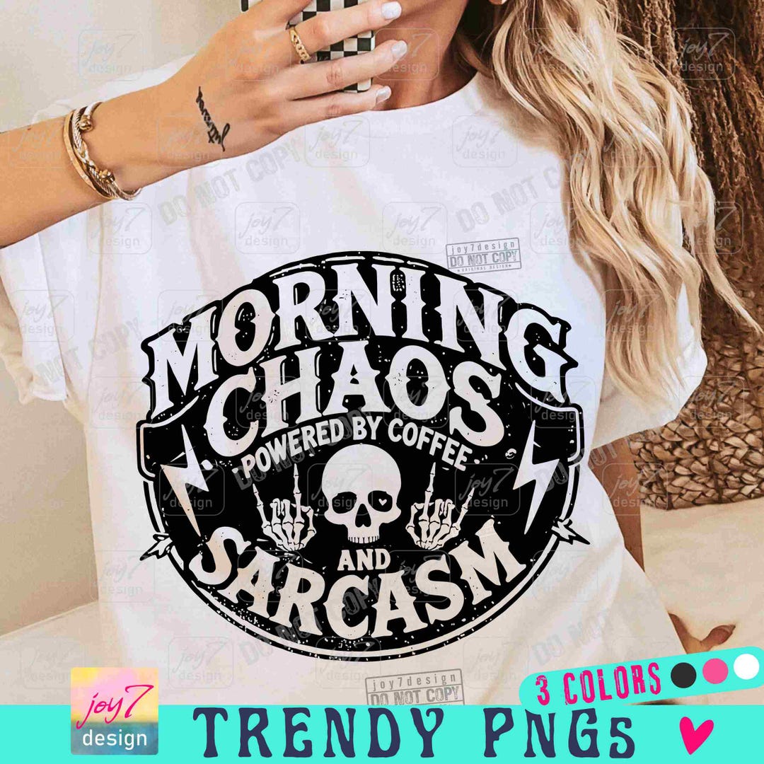 Morning Chaos Coffee and Sarcasm PNG Snarky Funny Sarcastic Skeleton ...