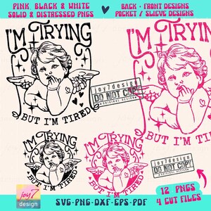 Funny Cupid I'm Trying but I'm Tired SVG PNG Anti Valentine Png Adult ...