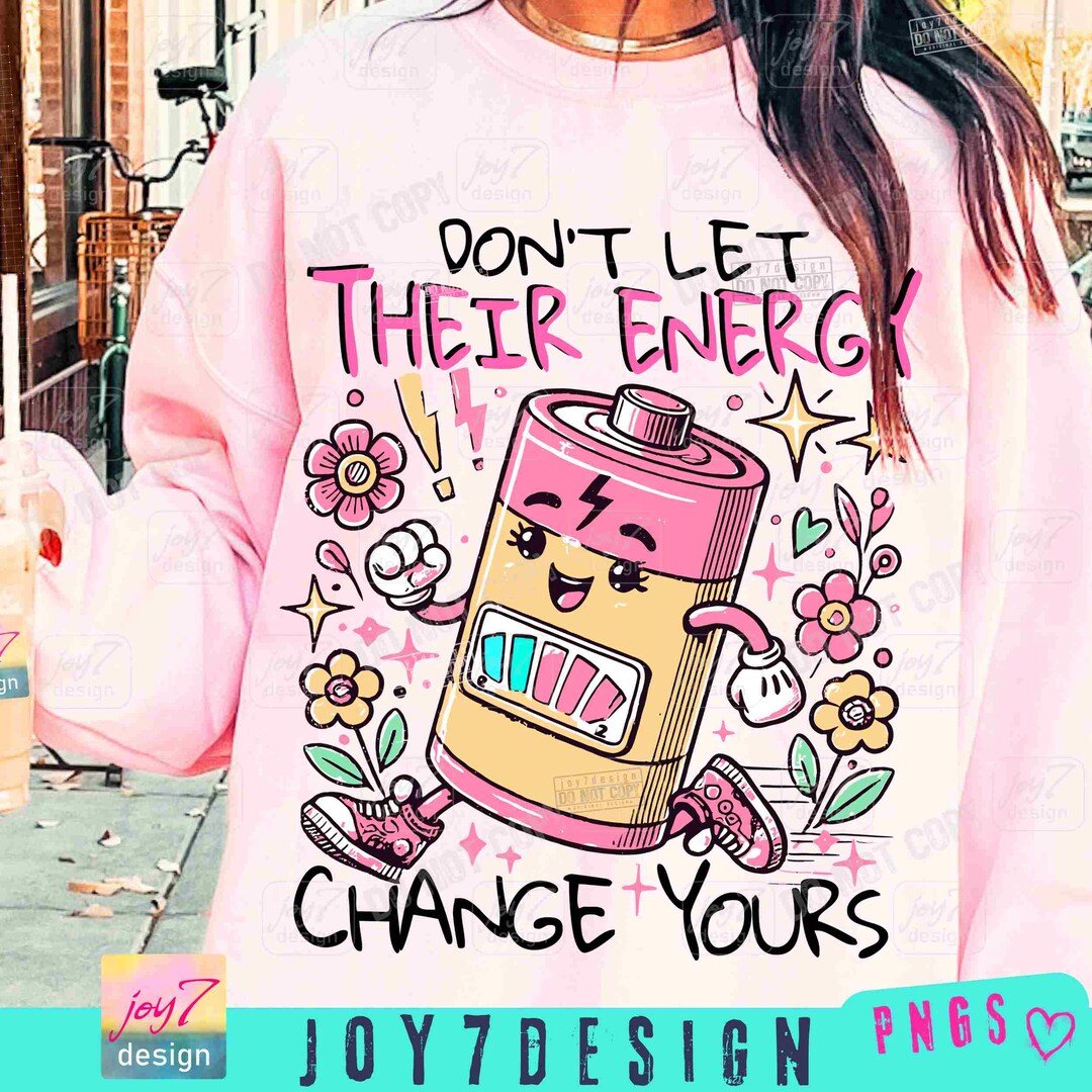 Dont Let Their Energy Change Yours Retro PNG Sarcastic Funny Saying Png ...
