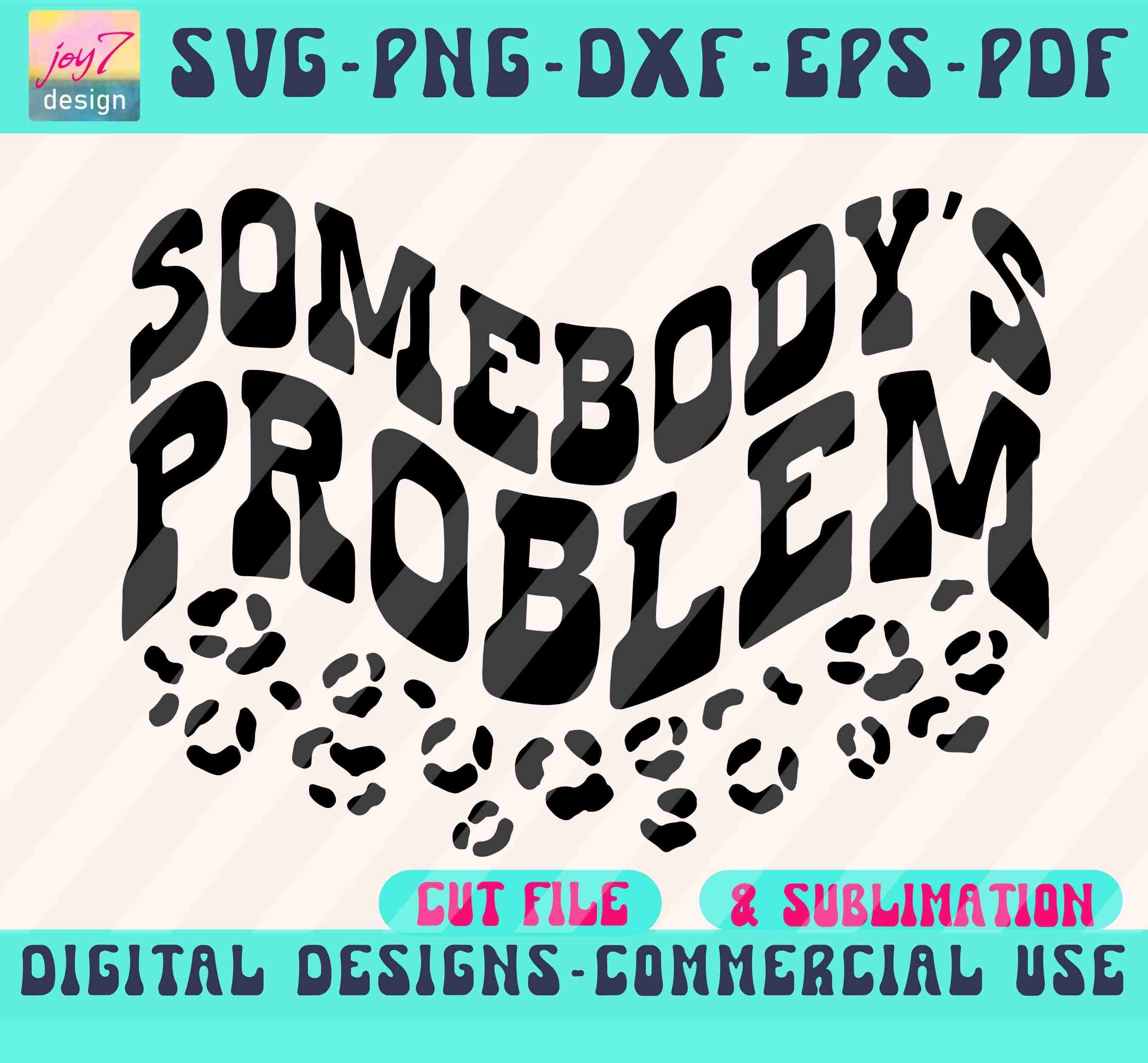 Somebody's Problem Leopard SVG PNG Dxf Pdf Eps DTG Wavy - Etsy Ireland