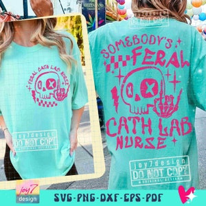 Feral Cath Lab Nurse SVG PNG Funny Nurse Svg Cardiology Retro Nurse ...