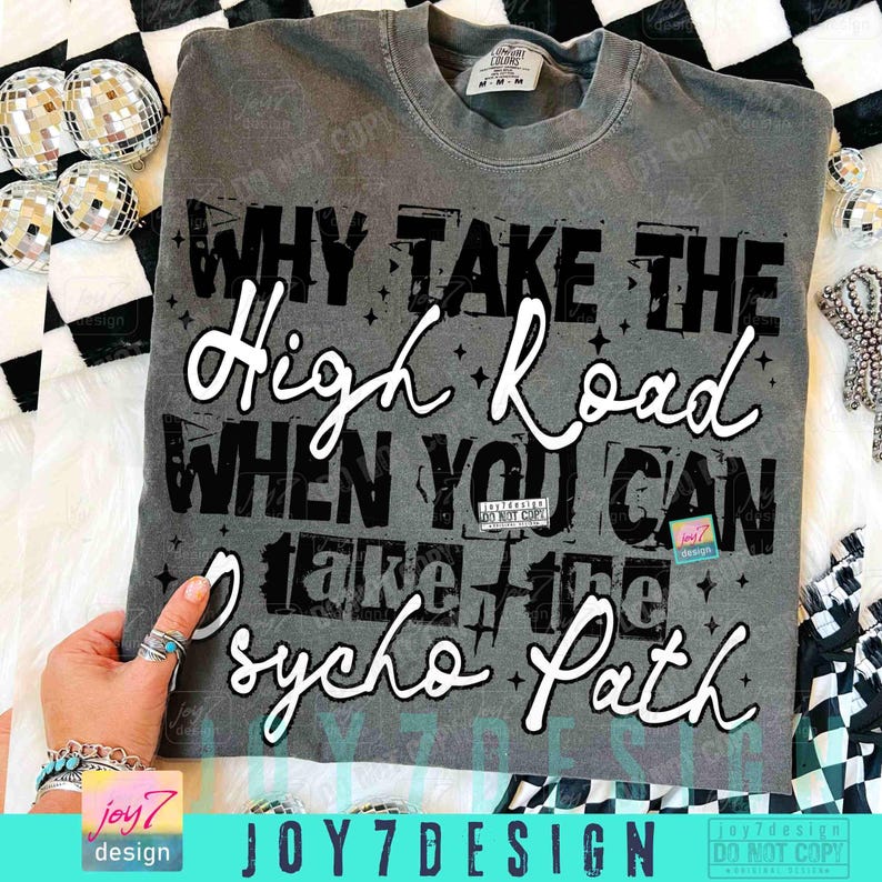 Why Take the High Road When You Can Take the Psycho Path Snarky PNG ...