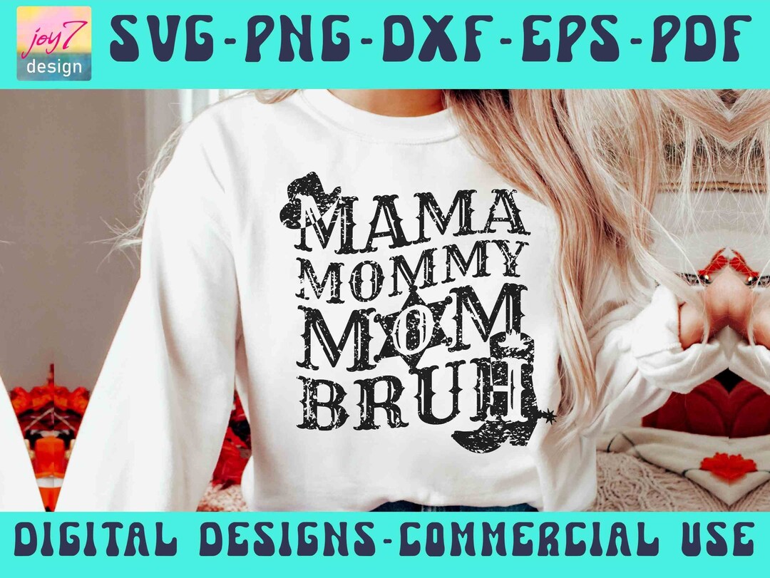 Mama Mommy Mom Bruh Western Svg Png PDF DTG, Distressed Country Mom ...