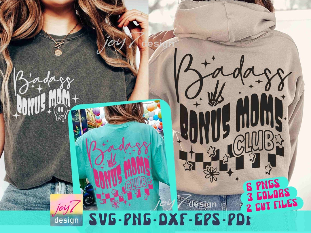 Badass Bonus Moms Club Svg Png Badass Bonus Mom Svg Bonus Mom Shirt Png