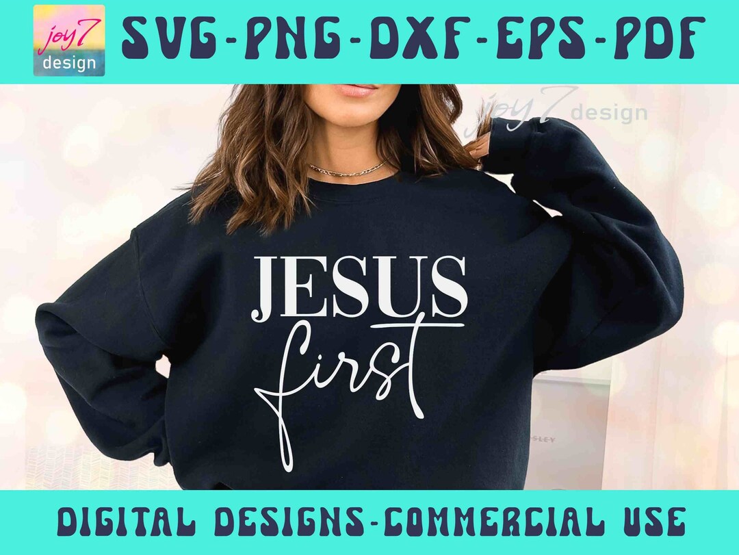 Jesus First SVG PNG, Jesus Svg, Christian Svg, Easter Svg, Positive Svg ...