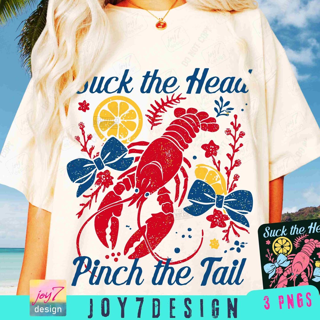 Suck the Head Pinch the Tail Crawfish Season PNG Funny Summer Snarky ...
