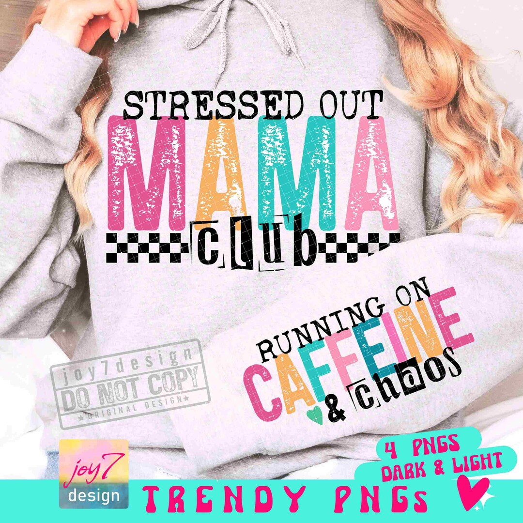 Stressed Out Mama Club Sarcastic Mom PNG Sleeve Png Caffeine and Chaos ...