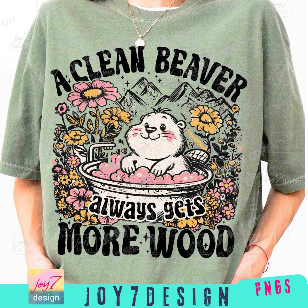 A Clean Beaver Always Gets More Wood Retro Sarcastic PNG Adult Humor ...