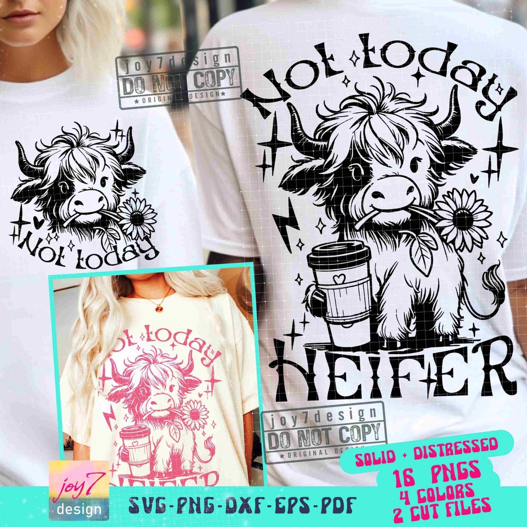 Not Today Heifer SVG PNG Coffee Lover Highland Cow Png Funny Western ...
