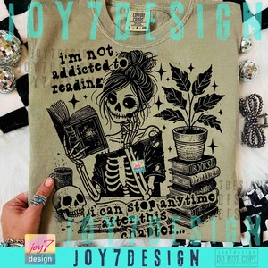 Im Not Addicted to Reading PNG Retro Skeleton Bookish Design Book Quote ...