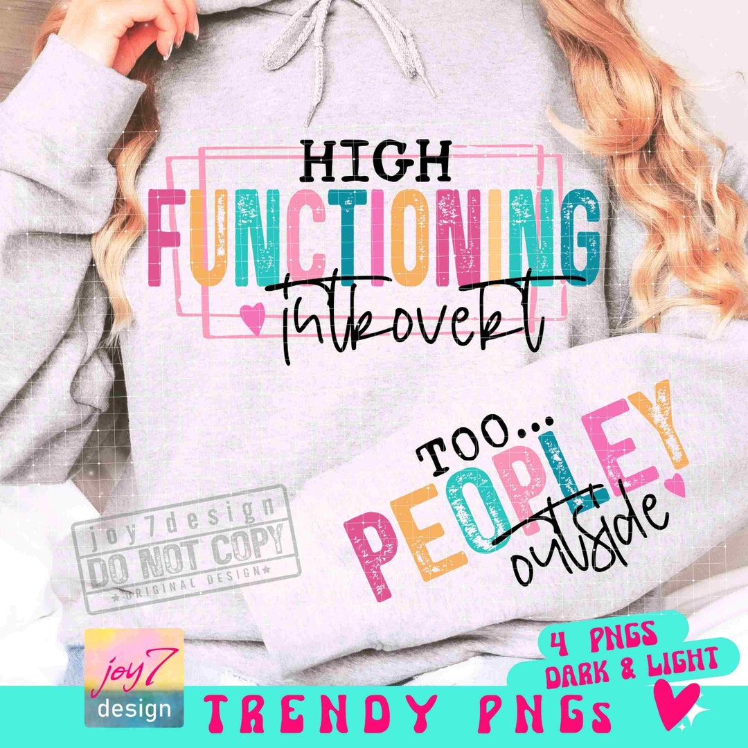 High Functioning Introvert PNG Sleeve Png Funny Adult Humor Png ...