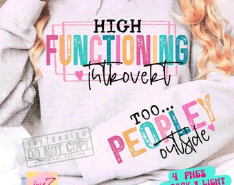 High Functioning Introvert SVG PNG It's Too People Outside Sleeve Png ...