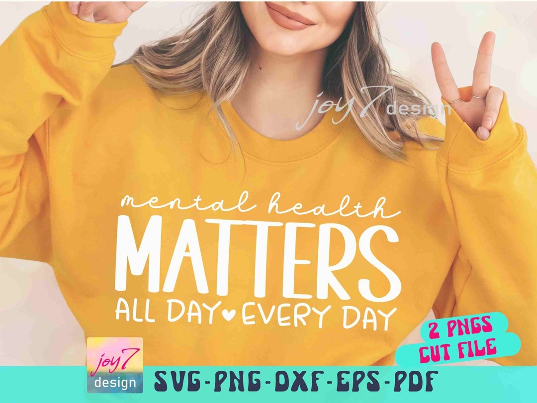 Mental Health Matters Svg Png Mental Health Awareness Positive Svg