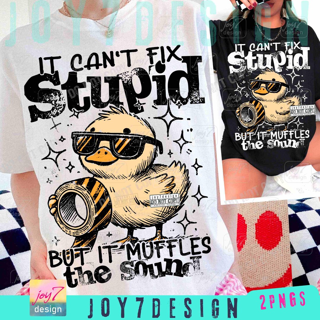 Sarcastic Duct Tape Duck Snarky PNG Sarcasm Attitude Can't Fix Stupid ...