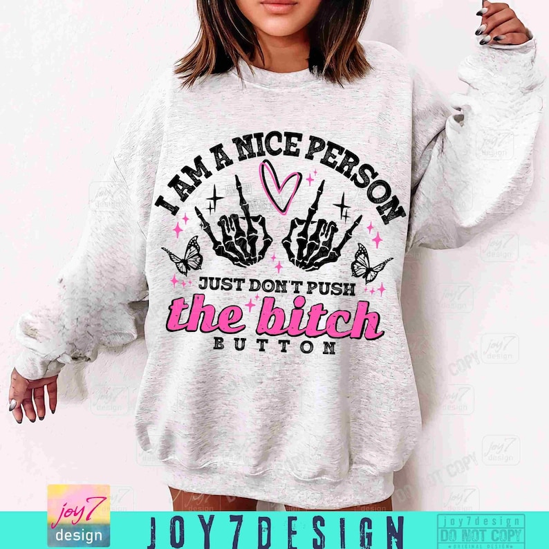 Sarcastic I Am A Nice Person Snarky Bitch PNG Trendy Womens Sarcasm ...