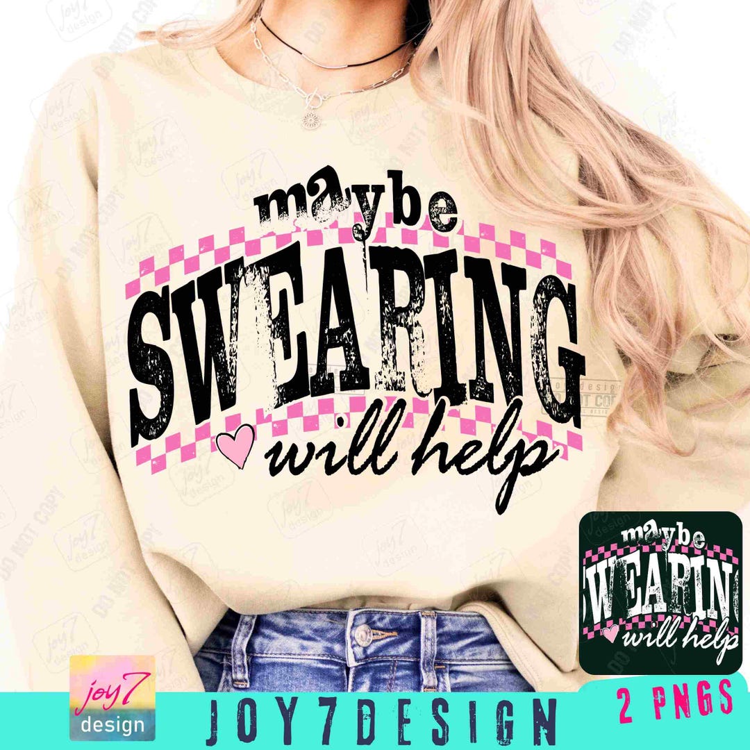 Maybe Swearing Will Help Sarcastic PNG Snarky Png Funny Adult Sarcasm ...