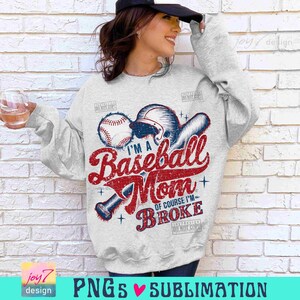 Funny Baseball Mom PNG I'm a Baseball Mom of Course I'm Broke Retro ...