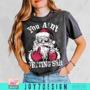 Santa Middle Finger PNG You Aint Getting Shit Funny Sarcastic Christmas ...