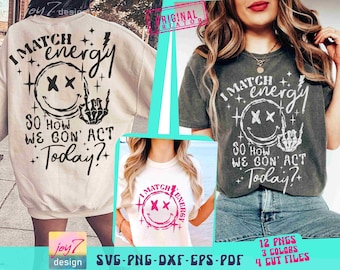 I Match Energy SVG Bundle, Sarcasm SVG, Sassy SVG, Energy Svg, Skeleton ...