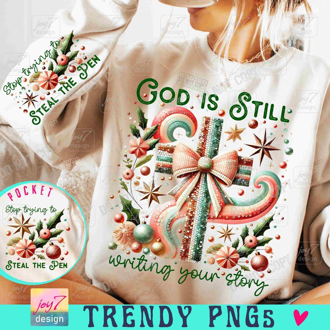 God is Still Writting Your Story PNG Boho Christian Christmas Religious Shirt Glitter Png Bible ...