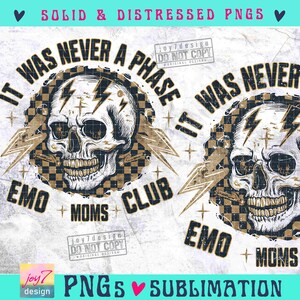 EMO Mom It Was Never A Phase PNG Emo Png Retro Skull Png Sarcasm Png ...