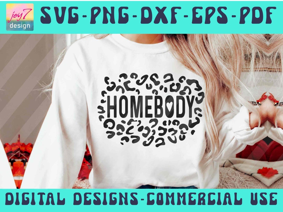 Homebody SVG PNG, Introvert Svg, Leopard Cheetah Print, Funny Mom Svg ...