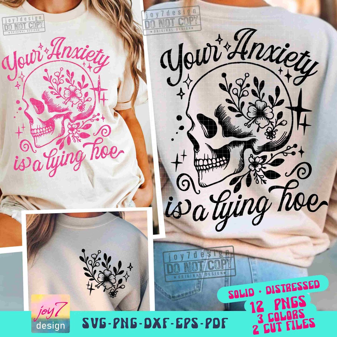 Your Anxiety is a Lying Hoe SVG PNG Mental Health Snarky Sarcastic ...
