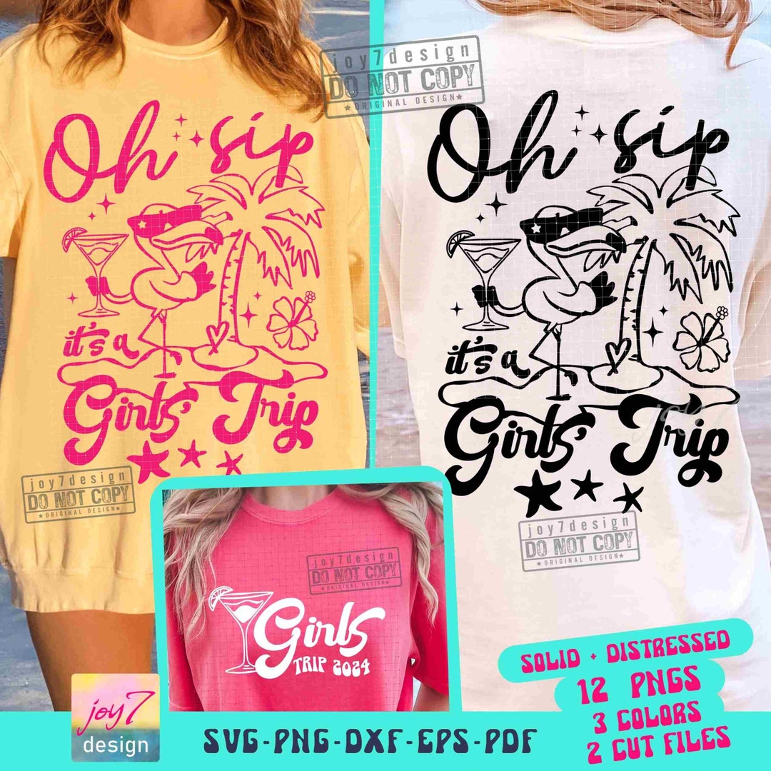 Girls Trip SVG PNG Oh Sip It's a Girls Trip Svg Girls Summer Svg Girls ...
