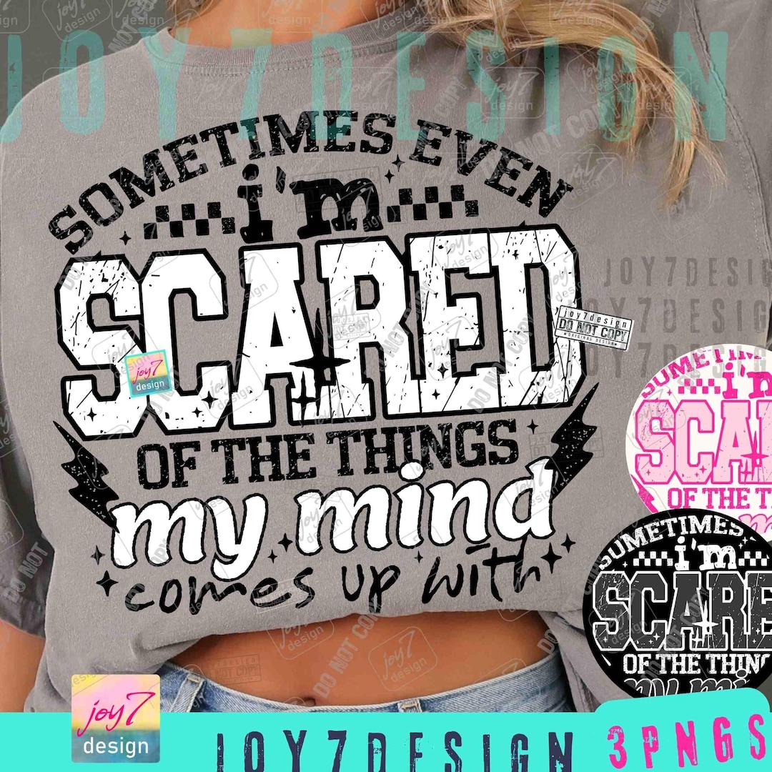 Snarky Humor Im Scared of the Things My Mind Funny PNG Trendy Women ...