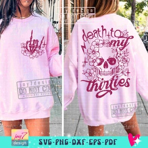 40th Birthday SVG PNG Fortieth Birthday Shirt Svg Death to My Thirties ...