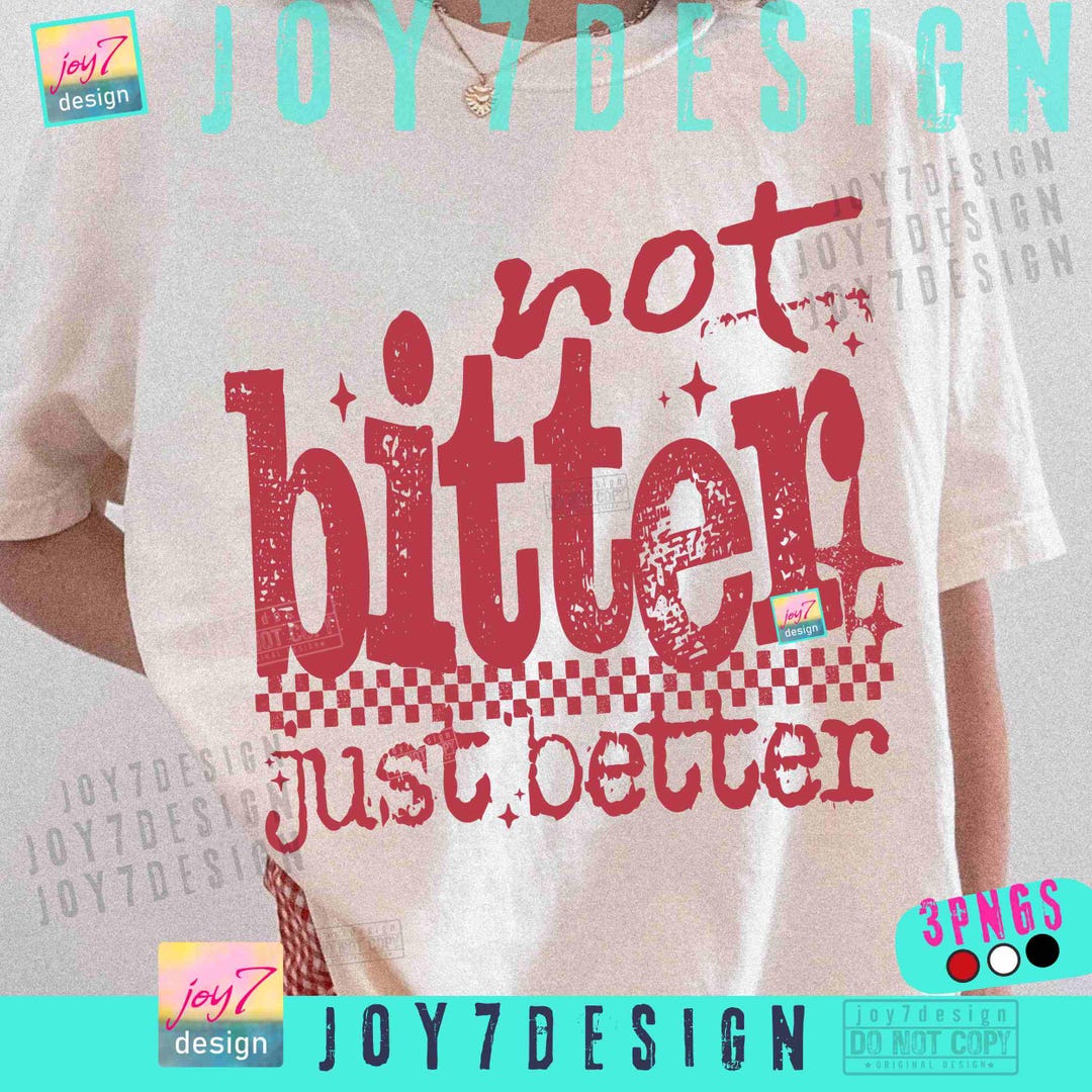 Not Bitter Just Better Snarky PNG Funny Sarcastic Retro Humor Checkered ...