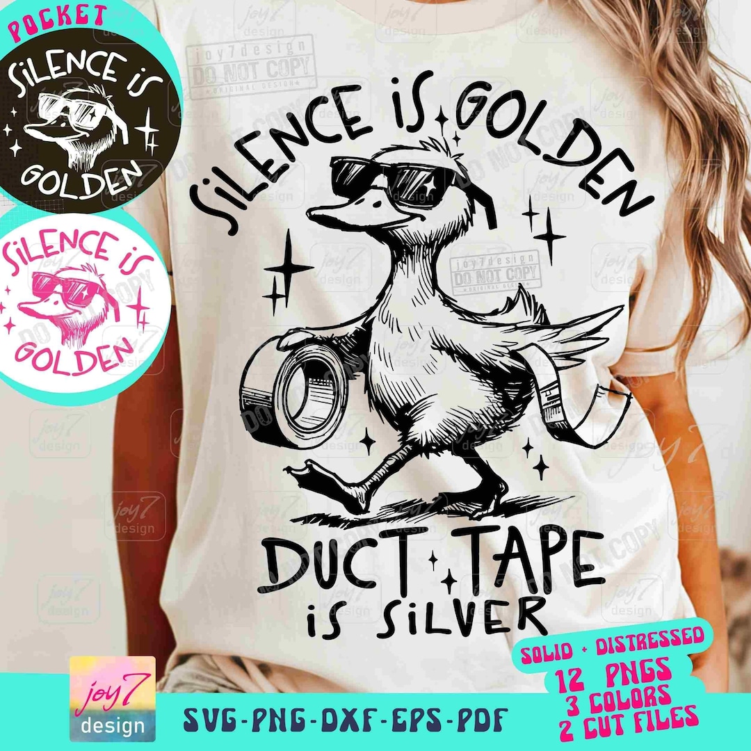 Silence is Golden Sarcastic SVG PNG Duct Tape is Silver Snarky Funny ...