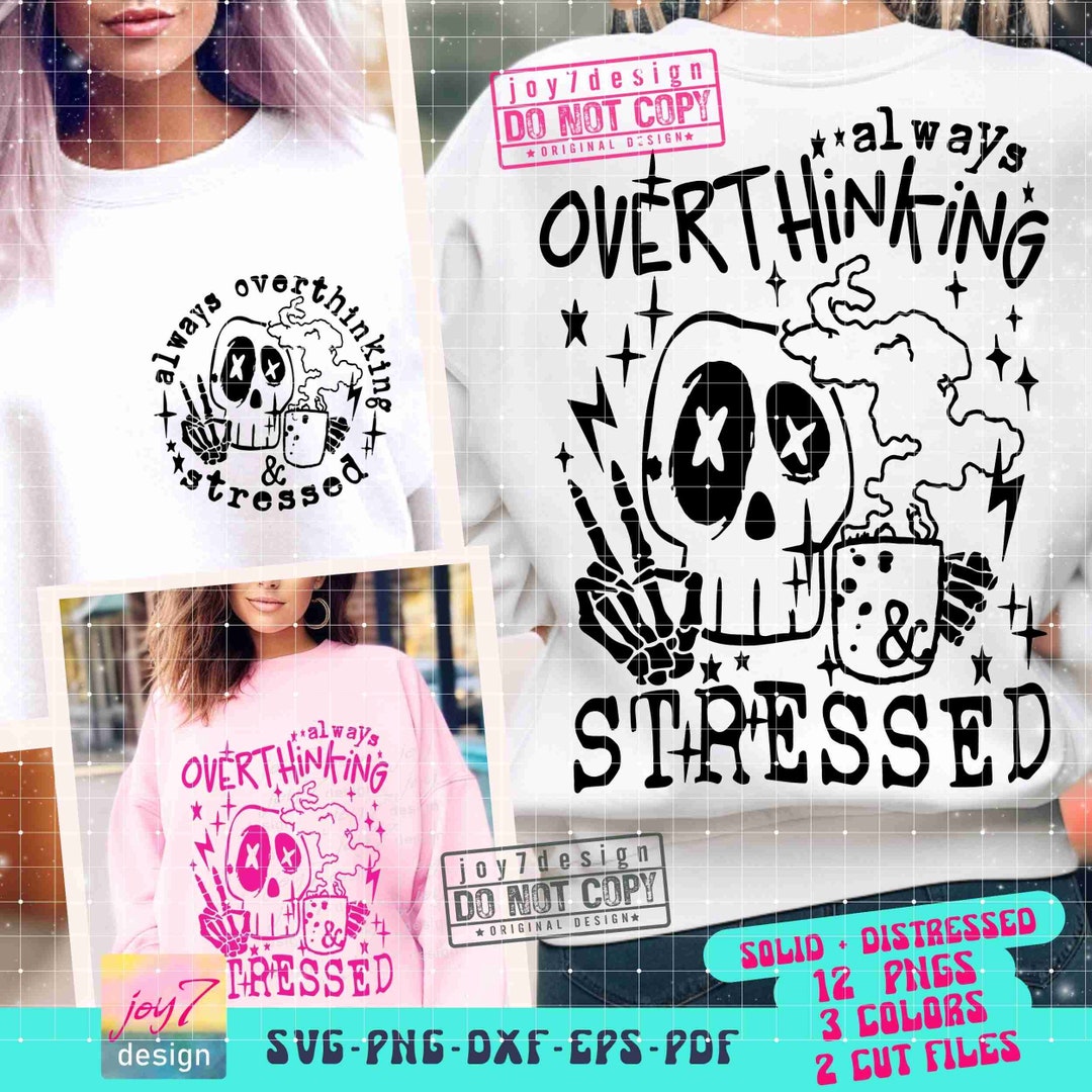 Sarcastic Always Overthinking & Stressed SVG PNG Funny Adult Humor ...