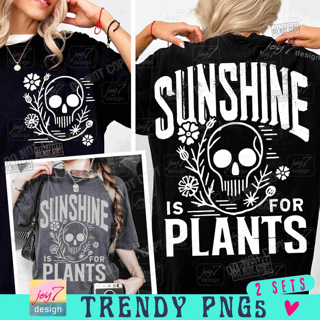 Sunshine is for Plants Goth PNG Snarky Sarcastic Edgy Png Grunge Png ...