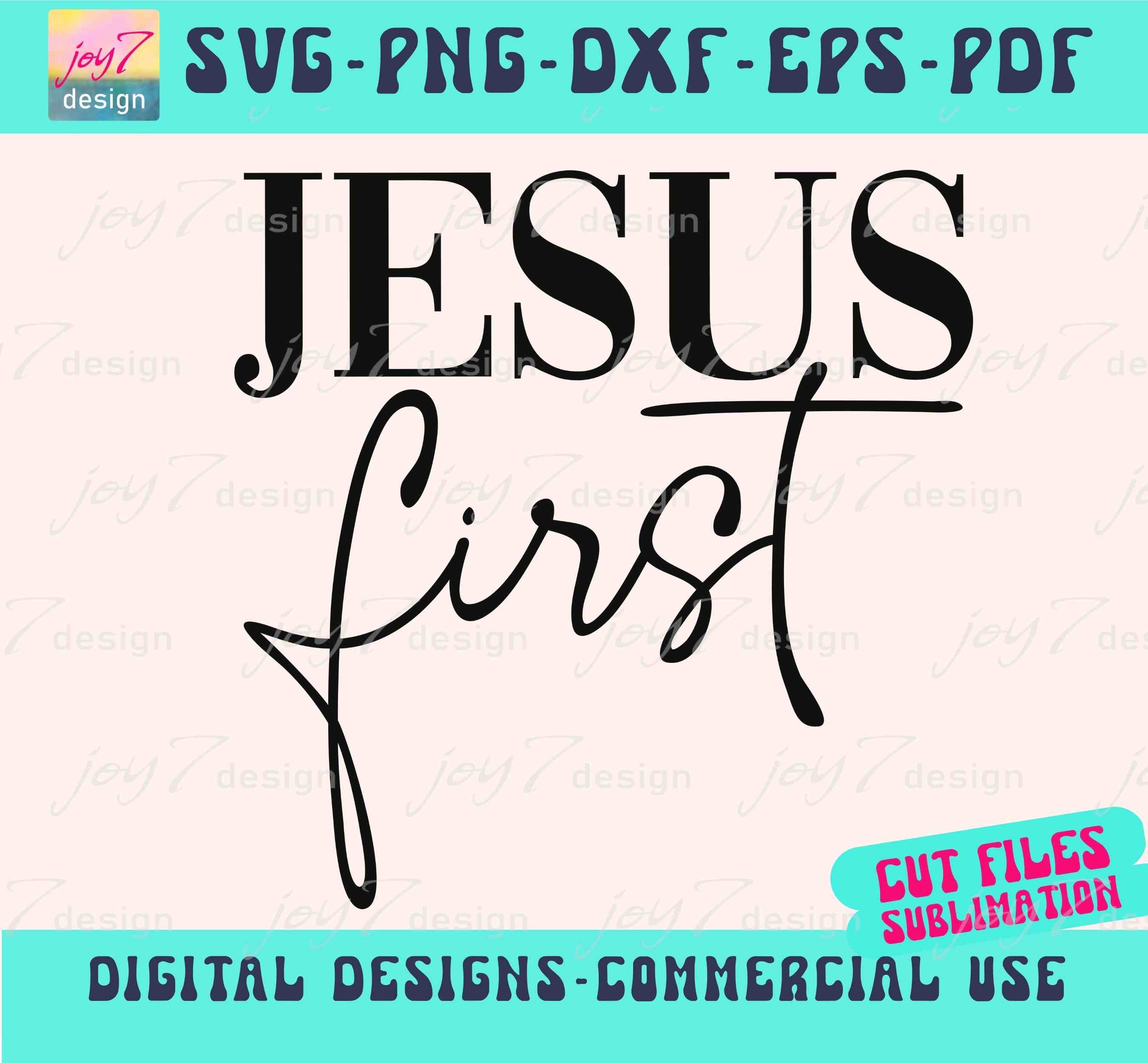 Jesus First SVG PNG Jesus Svg Christian Svg Easter Svg - Etsy