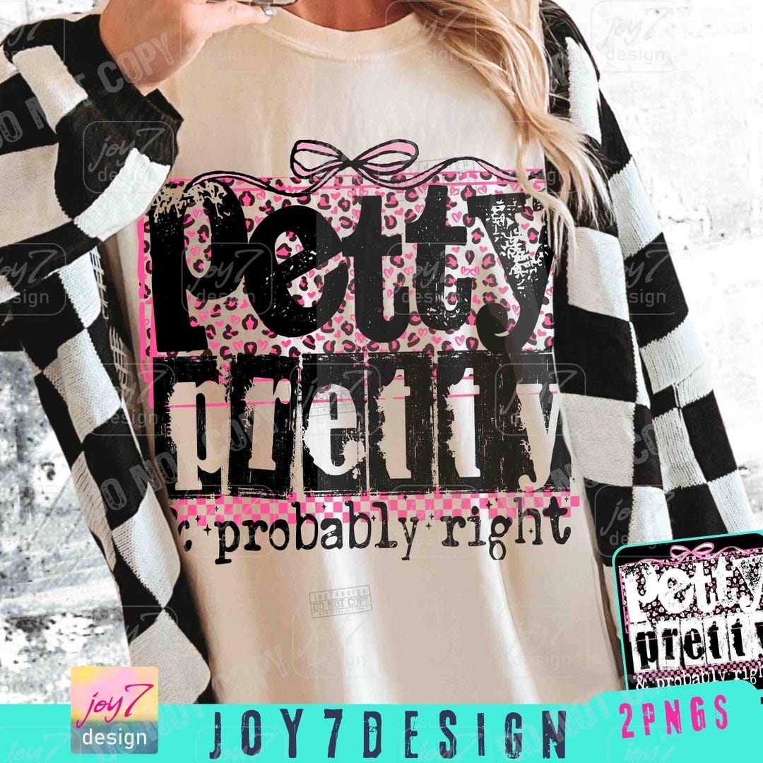Petty Pretty & Probably Right Sassy PNG Snarky Sarcastic Png Funny ...