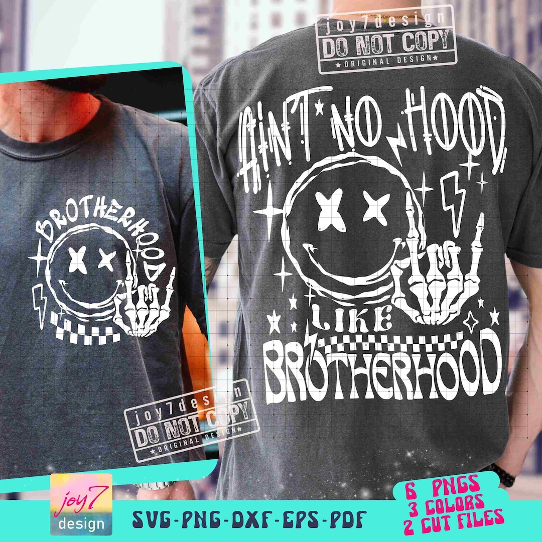Funny Brother Brotherhood SVG PNG Funny Brother Shirt Png Ain't No Hood ...