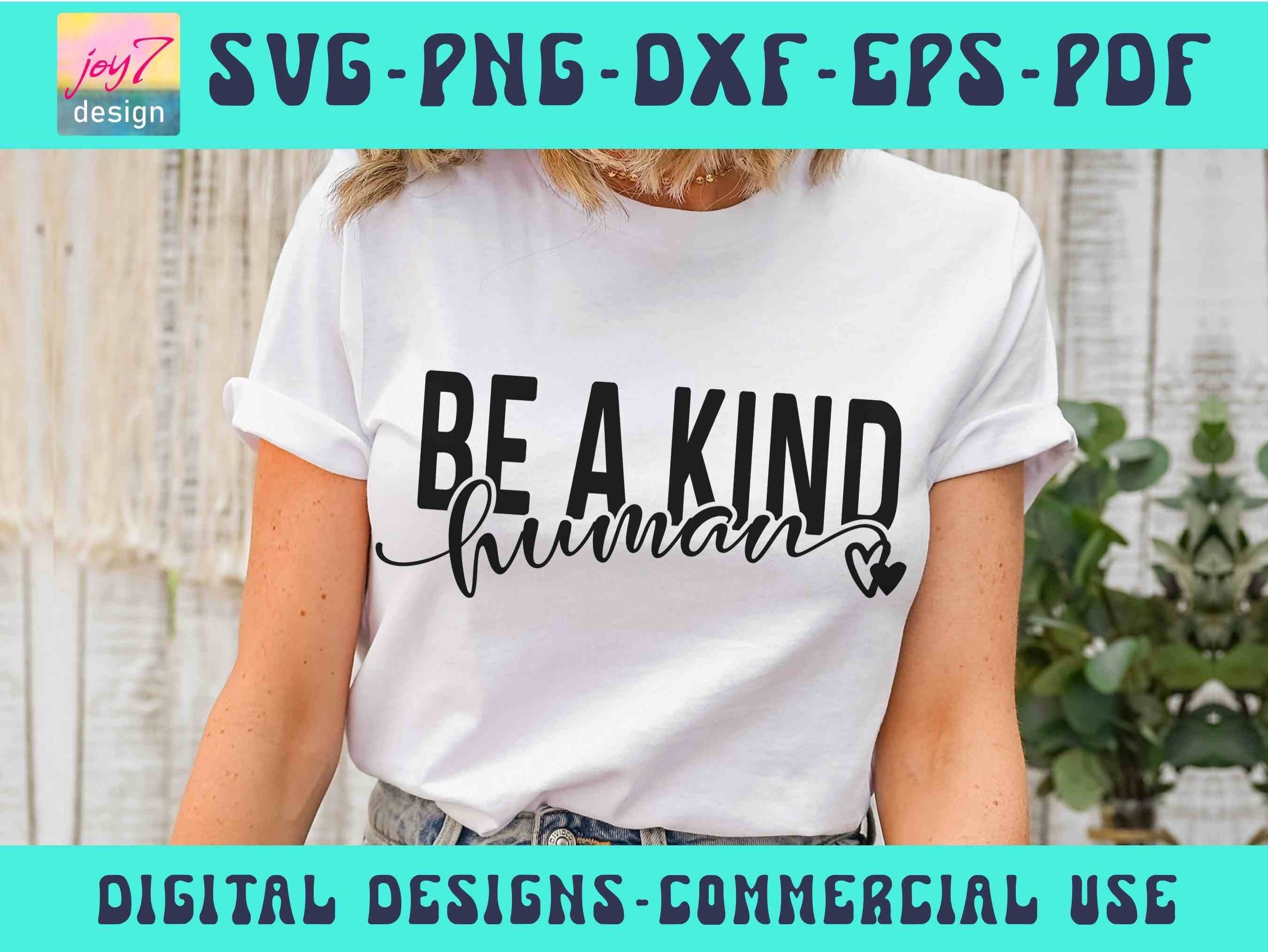 Be a Kind Human SVG PNG PDF Kindness Svg Kind Quote Svg Be - Etsy