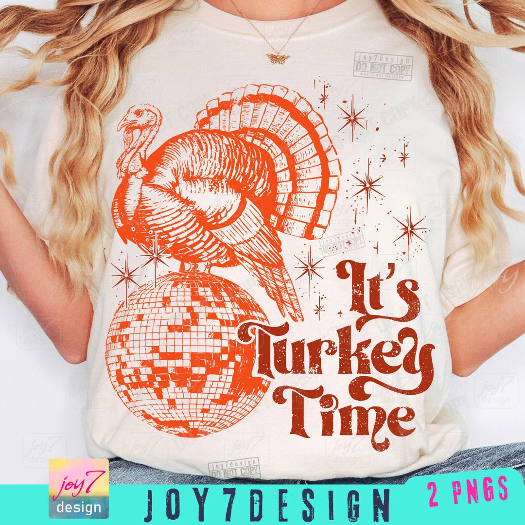 It's Turkey Time Funny Thanksgiving PNG Retro Thanksgiving Vintage ...