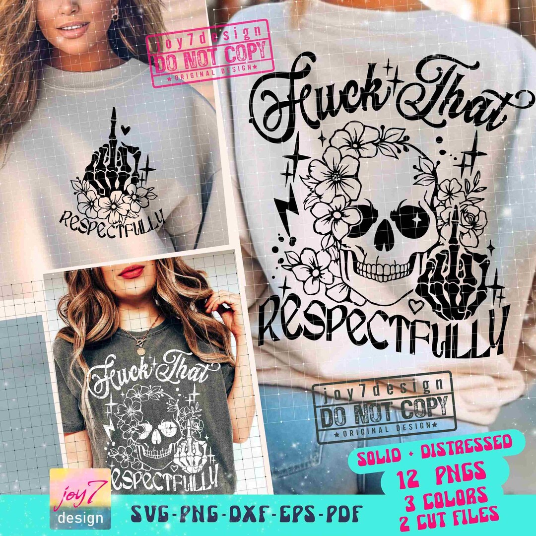 Sarcastic Adult Humor F*ck That Respectfully SVG PNG Sassy Quotes Funny ...