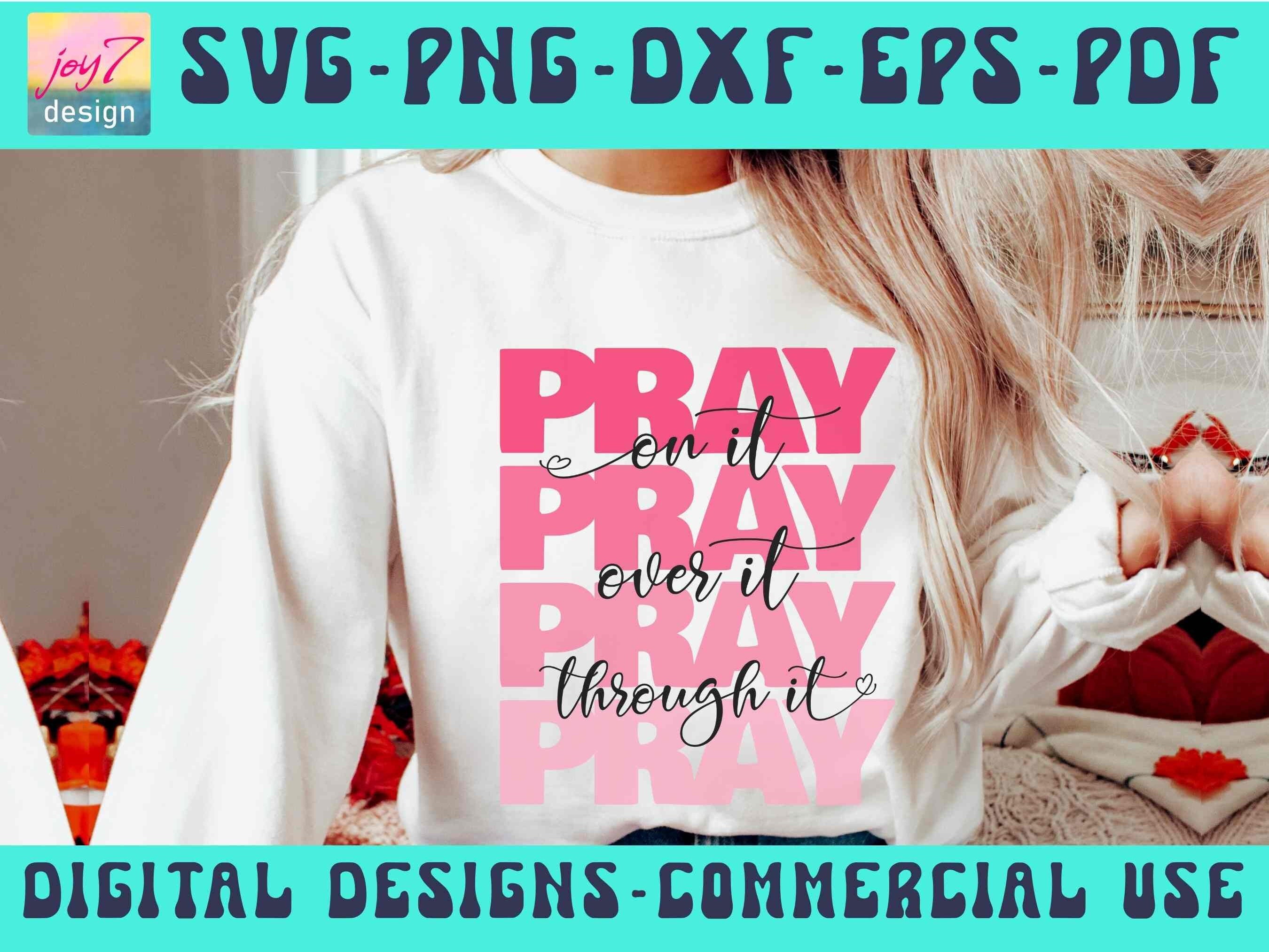 Pray SVG PNG Pray on It Pray Over It Pray Through It - Etsy
