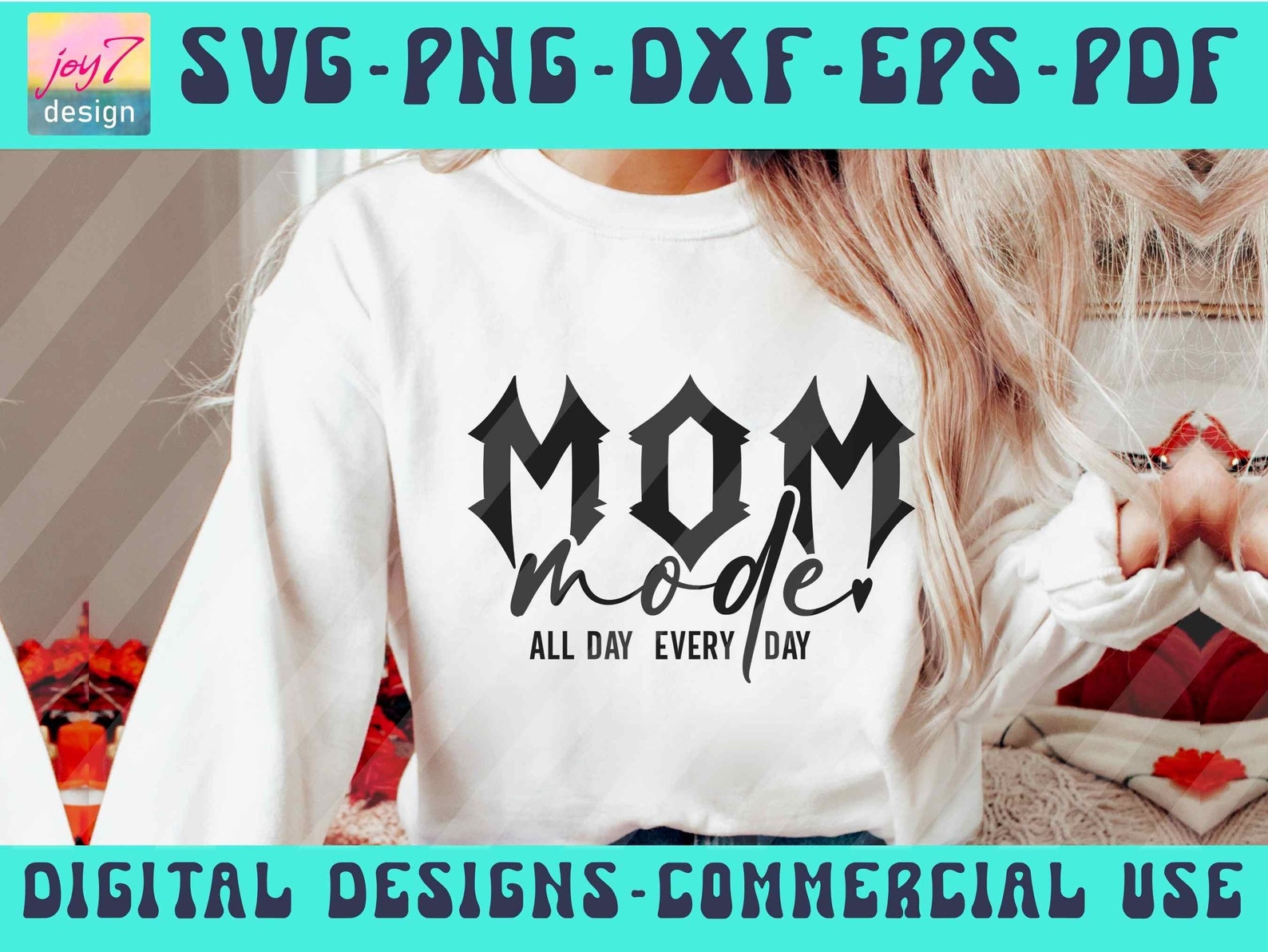 Mom SVG PNG Mom Mode All Day Every Day Svg Mom Life Svg - Etsy