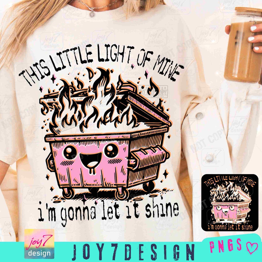 Funny Dumpster Fire PNG Sarcastic Emotional Dumpster Fire This Little ...